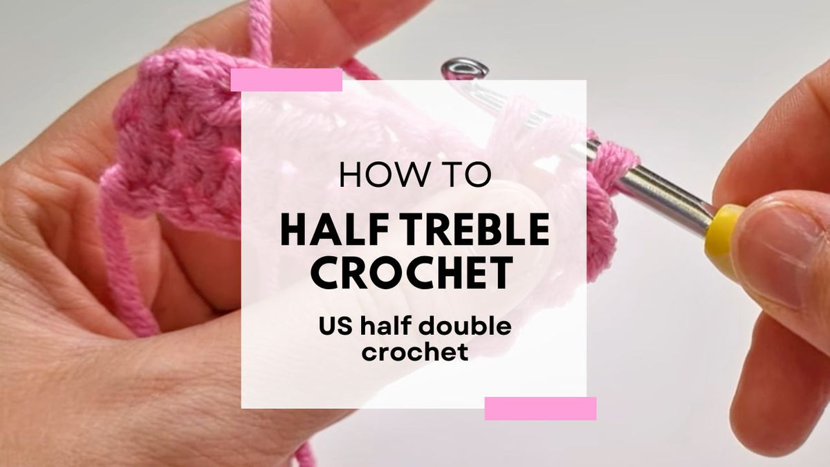 How to Crochet a Half Treble UK (htr) / Half Double US (hdc) — Crochet ...