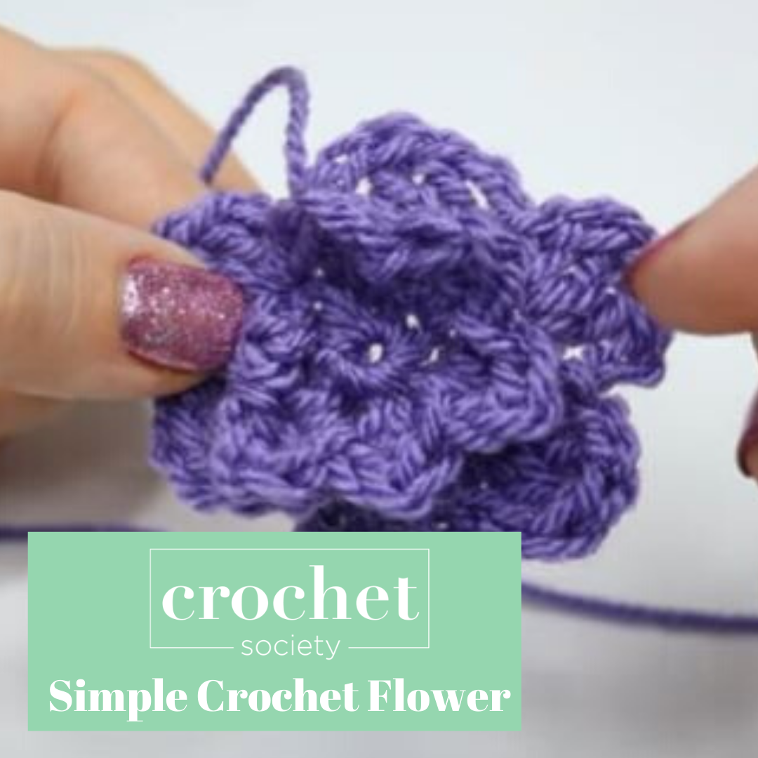 Simple Crochet Flower Video Tutorial — Crochet Society